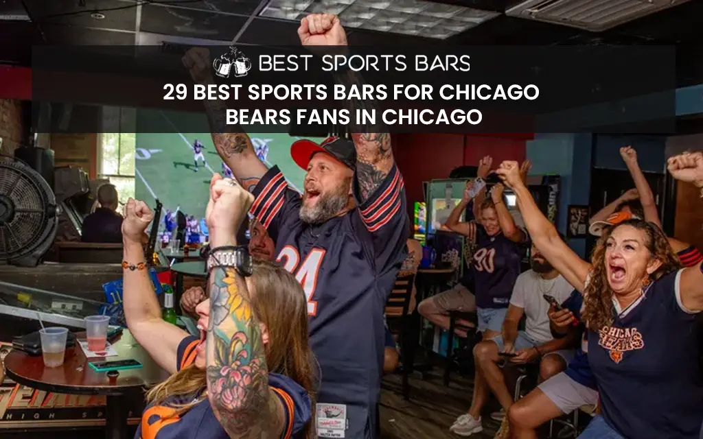 29 Best Sports Bars for Chicago Bears Fans in Chicago (2025 Edition)
