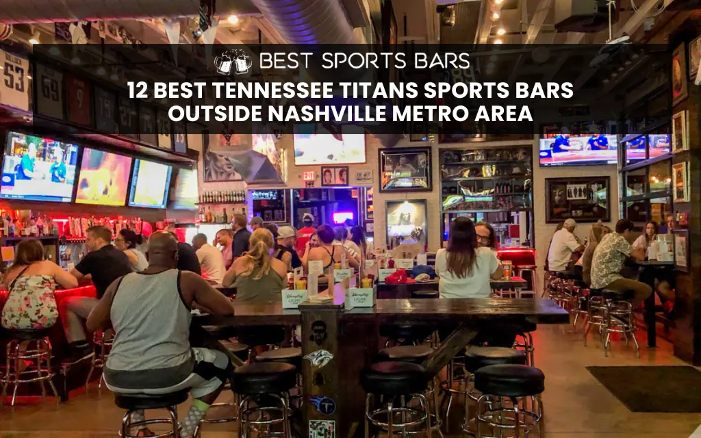 12 Best Tennessee Titans Sports Bars Outside Nashville Metro Area (2025 ...