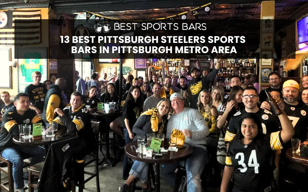 13 Best Pittsburgh Steelers Sports Bars in Pittsburgh Metro Area (2025 ...