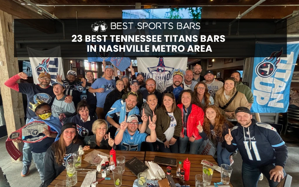 23 Best Tennessee Titans Bars in Nashville Metro Area (2025 Edition)