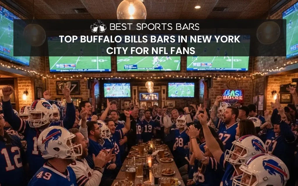 Top Buffalo Bills Bars in New York City for NFL Fans
